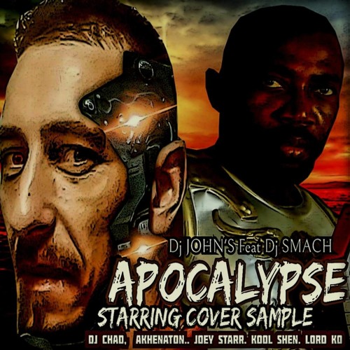 Stream APOCALYPSE DJ SMACH Feat DJ JOHN 'S ( Cover Dj Chad I'AM NTM ...