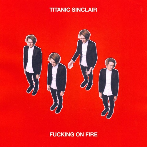 Stream 01 - Titanic Sinclair - Fucking On Fire by Titanic Sinclair Archive | Listen online for ...