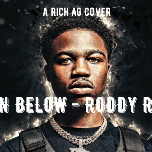 Stream Down below - Roddy Ricch (cover by Rich AG) by Rich AG🌏 | Listen ...