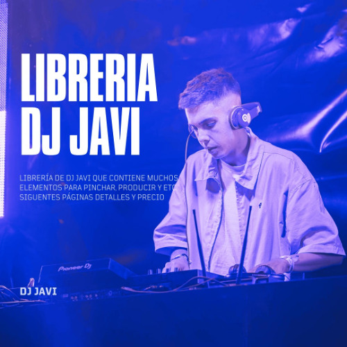 Stream LIBRERIA DJ JAVI - MASHUPS , ACAPELLAS , SAMPLES ..ETC ( LINK ...