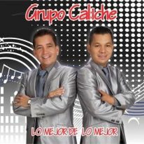 Stream Grupo Caliche Mix los exitos mas bailables de todos los tiempos ... Stream Grupo Caliche Mix los exitos mas bailables de todos los tiempos ...