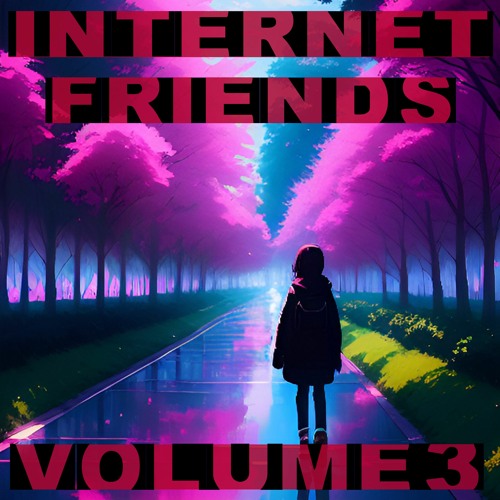 Stream Sin Aesthetic | Listen to Internet Friends 3 playlist online for ...