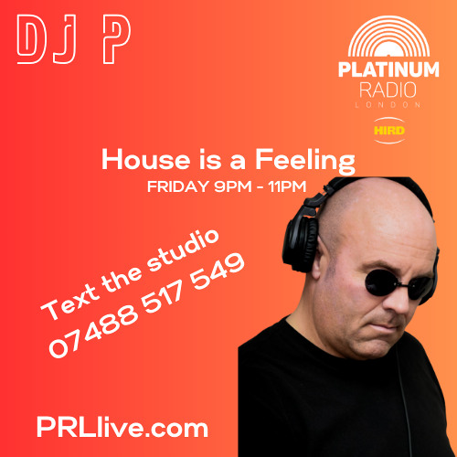 Stream House is a Feeling with DJ P every Friday from 9pm on PRLlive ...