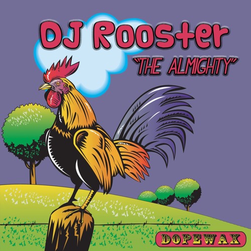 Stream The Almighty (Old Skool Dopeness Mix) by DJ Rooster | Listen ...