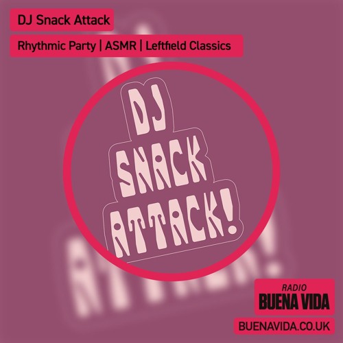 Stream DJ Snack Attack - Radio Buena Vida 11.12.24 by Radio Buena Vida ...