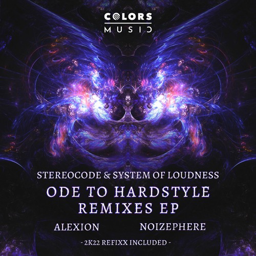 Stream Stereocode & System Of Loudness - Ode To Hardstyle (Noizephere Remix) by Colors Music ...