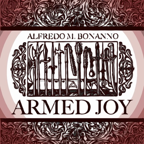 Stream Listen Left | Listen to Alfredo Bonanno - Armed Joy playlist ...