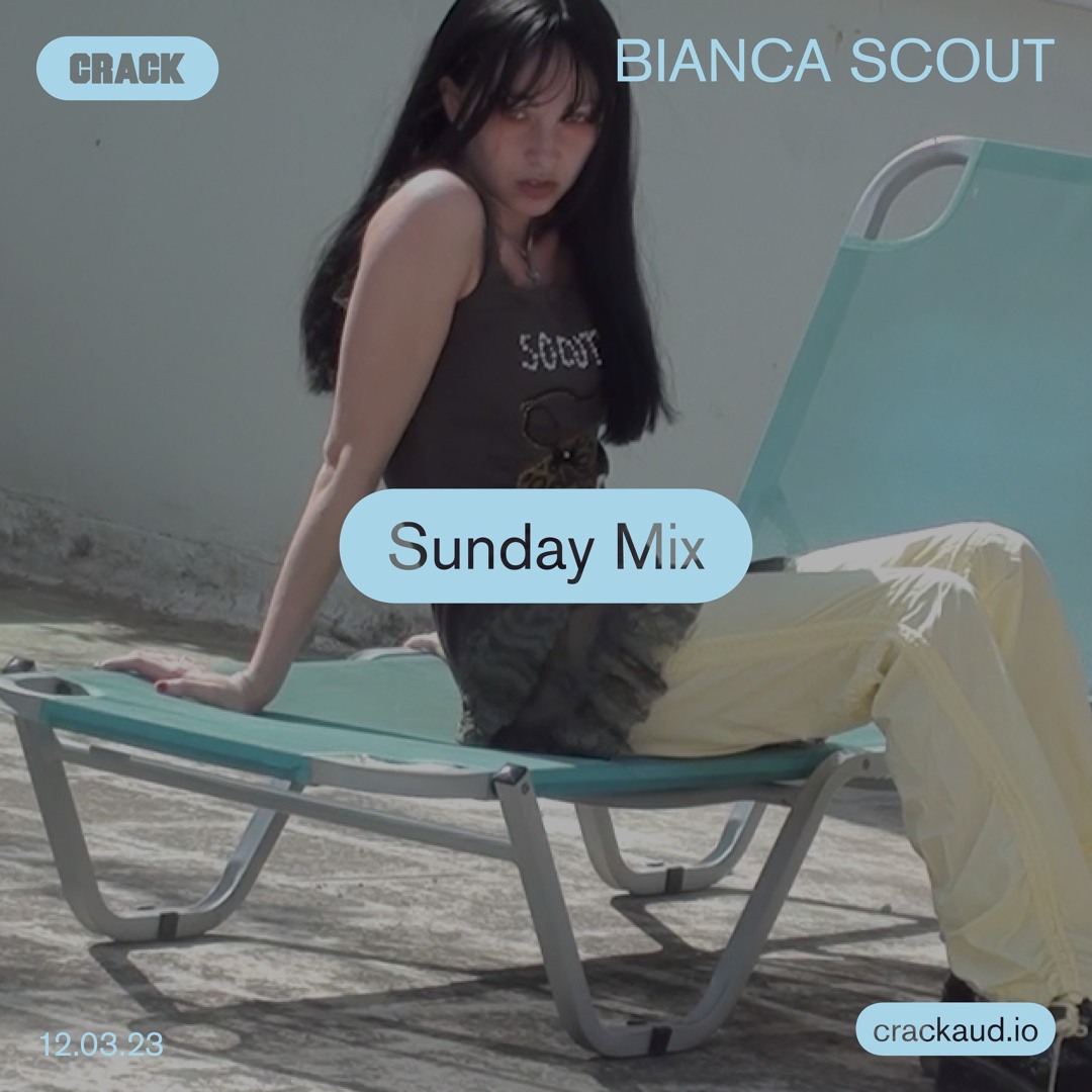 Stream Sunday Mix: Bianca Scout by Crack Magazine | Listen online for ...