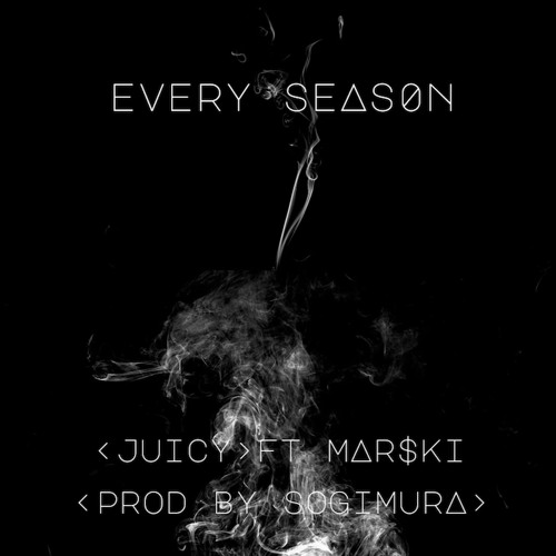 Stream EveRy Seas0n Ft Marski by Ju1cy.k | Listen online for free on ...