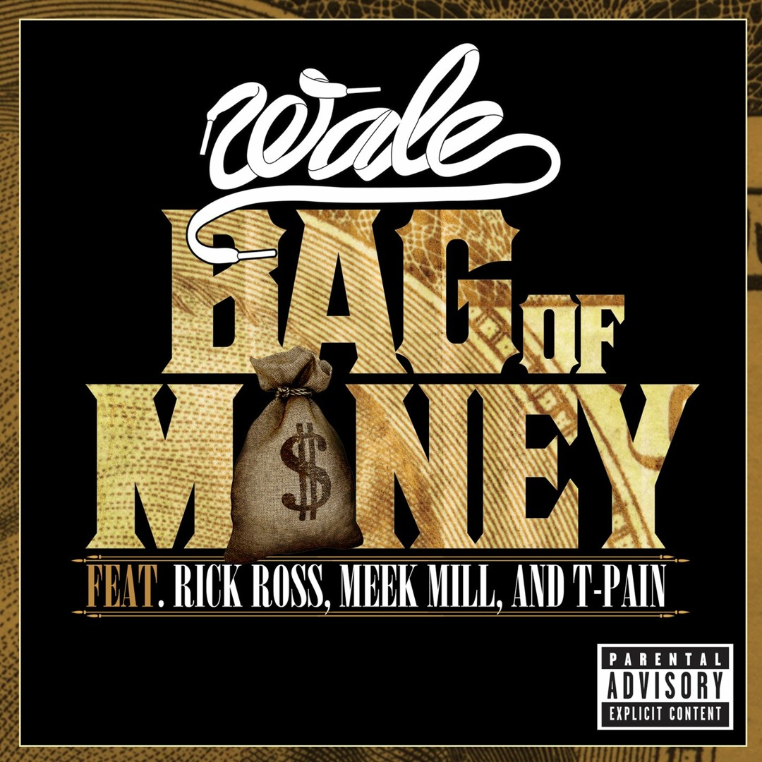 Stream Bag of Money (feat. Rick Ross, Meek Mill & T-Pain) by WALE ...