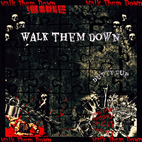 Stream Walk them down by duttycup | Listen online for free on SoundCloud