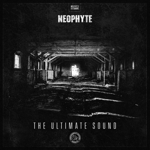 Stream Neophyte - The Ultimate Sound by Neophyte Records | Listen ...