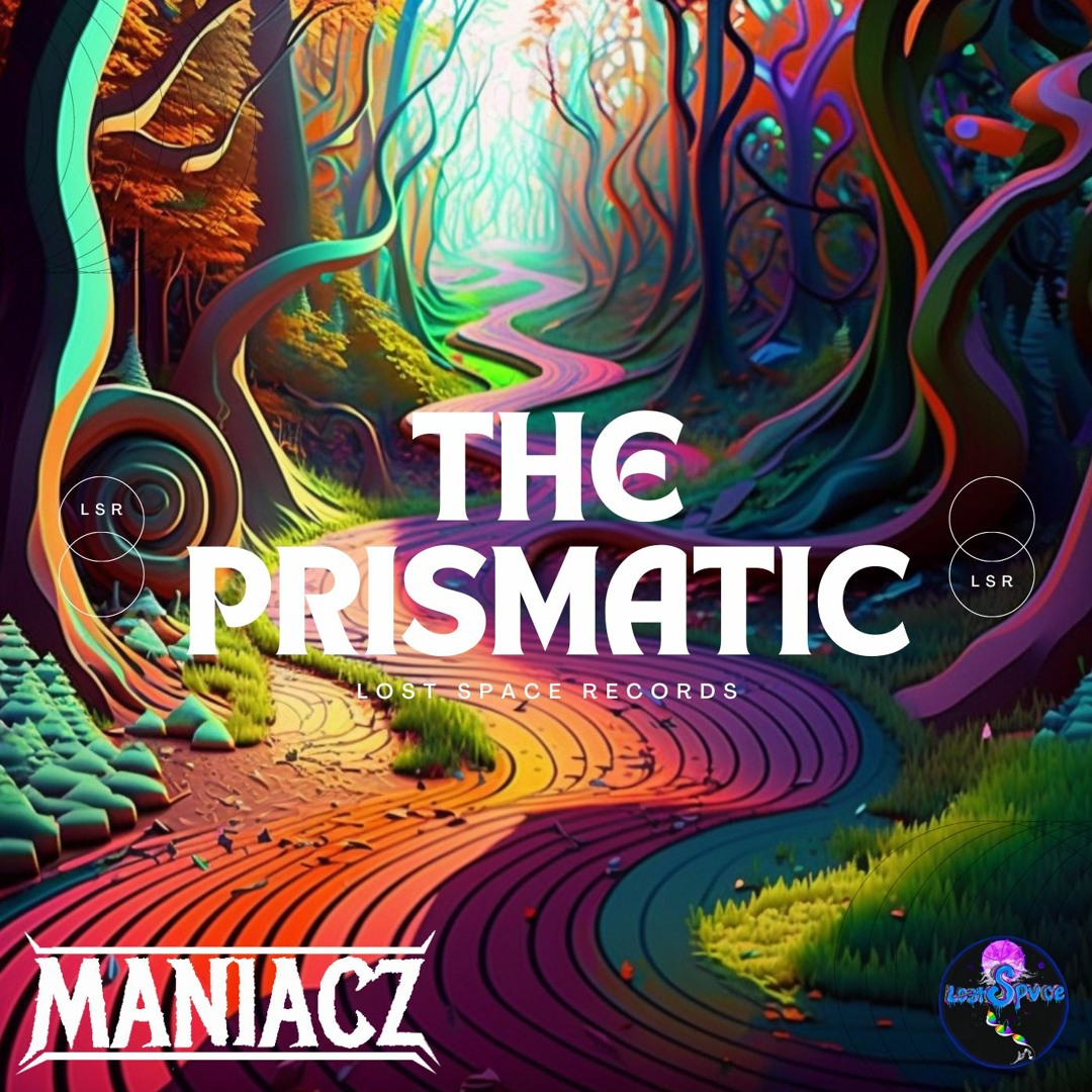 Stream Maniacz - The Prismatic by Lost Space Records | Listen online ...