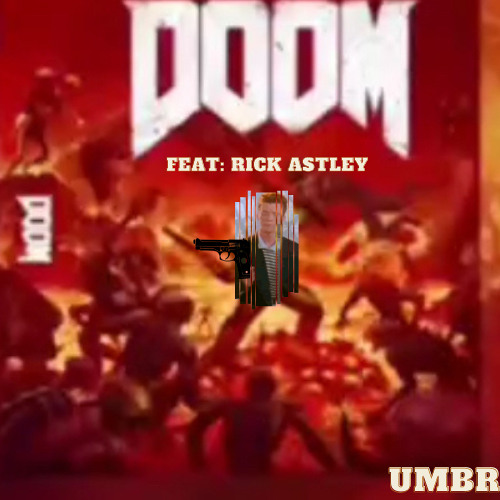 Stream Never Give You Up (DOOM Remix) by (DRCE) Umbr99 | Listen online ...