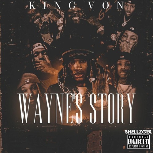 Stream King Von - Wayne's Story by kxnzookingvon 🎶 | Listen online for free on SoundCloud