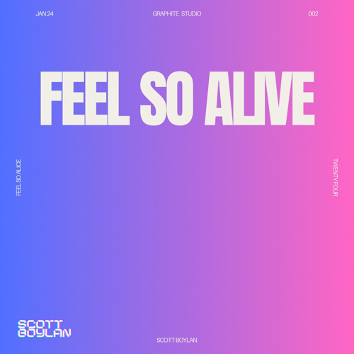 Stream Scott Boylan - Feel So Alive by Scott Boylan (IRL) | Listen ...