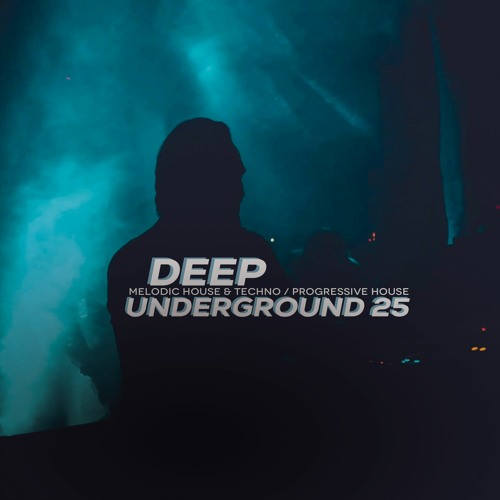 Stream DEEP UNDERGROUND 25 - AHMET KILIC by Ahmet Kilic | Listen online ...