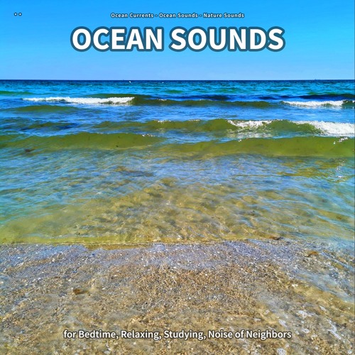 Stream Ocean Sounds, Part 1 by Ocean Currents | Listen online for free ...