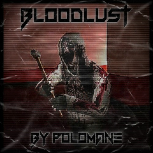 Stream POLOMANE - Bloodlust by POLOMANE - Polo Music | Listen online ...