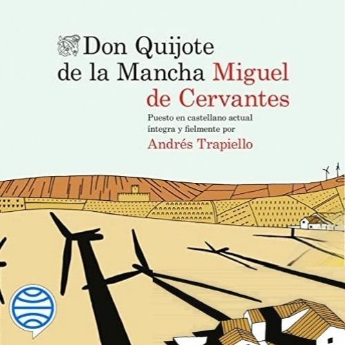 Stream Audiolibro gratis 🎧 : Don Quijote De La Mancha, De Miguel De ...