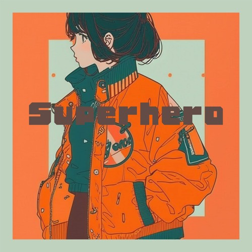 Superhero - Listen to music