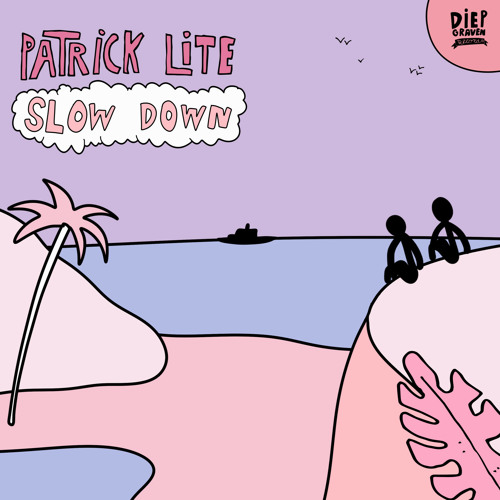 Stream Slow Down by Patrick Lite | Listen online for free on SoundCloud