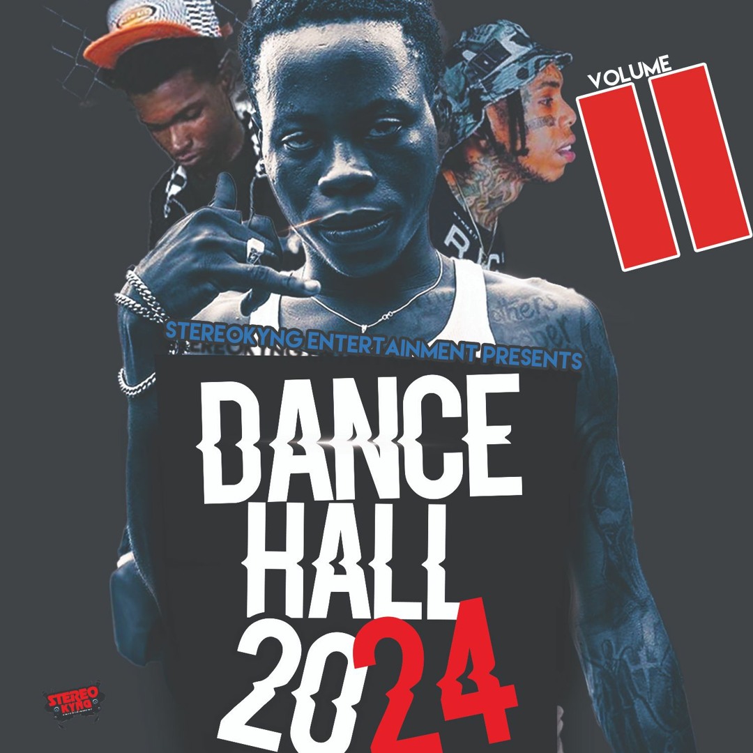 Stream DANCEHALL 2024 MiX II by STEREO KYNG MIXTAPES | Listen online ...