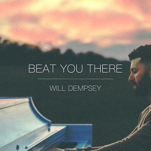 Stream Beat You There by Will Dempsey | Listen online for free on ...