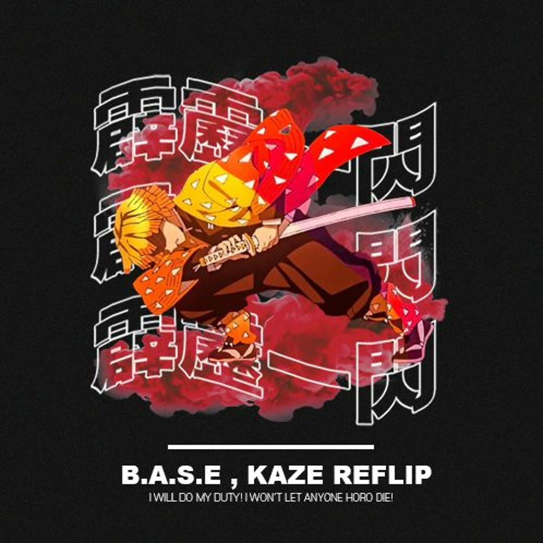 Stream 霹靂一閃 (B.A.S.E & KAZE FLIP) Demon Slayer: Zenitsu Theme by B.A.S ...