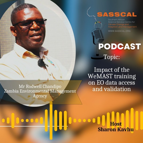 Stream A conversation on the impact of SASSCAL's training on EO data validation: Guest- Mr ...