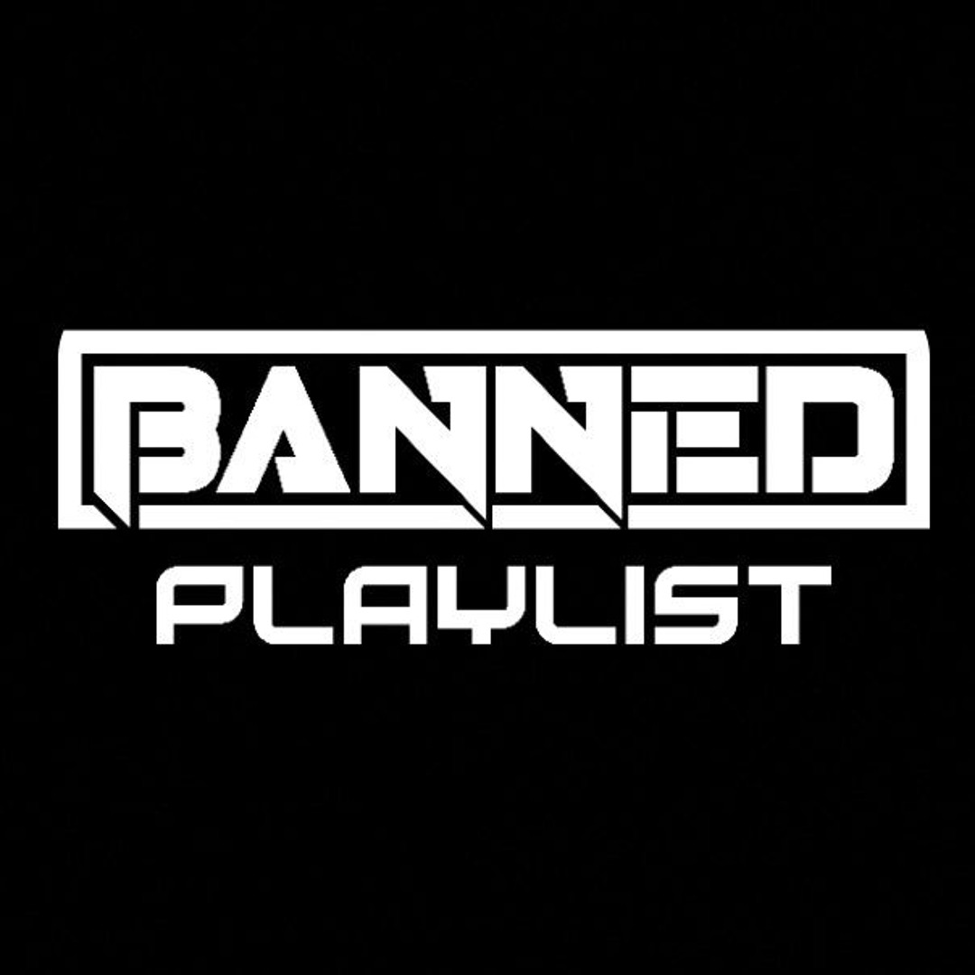 Stream BAN NOTICE | Listen to BANNED PLAYLIST playlist online for free ...