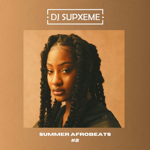 Listen to music albums featuring Summer Afrobeats Mix Ft. Tems, Asake ...