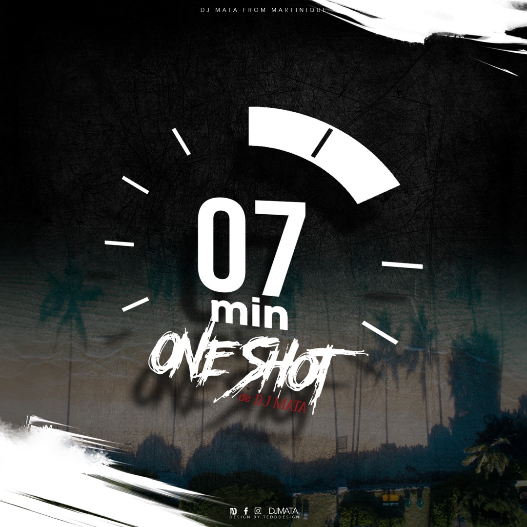 Stream 7 MINUTES ONE SHOT DJ MATA by Dj Mata Officiel | Listen online ...