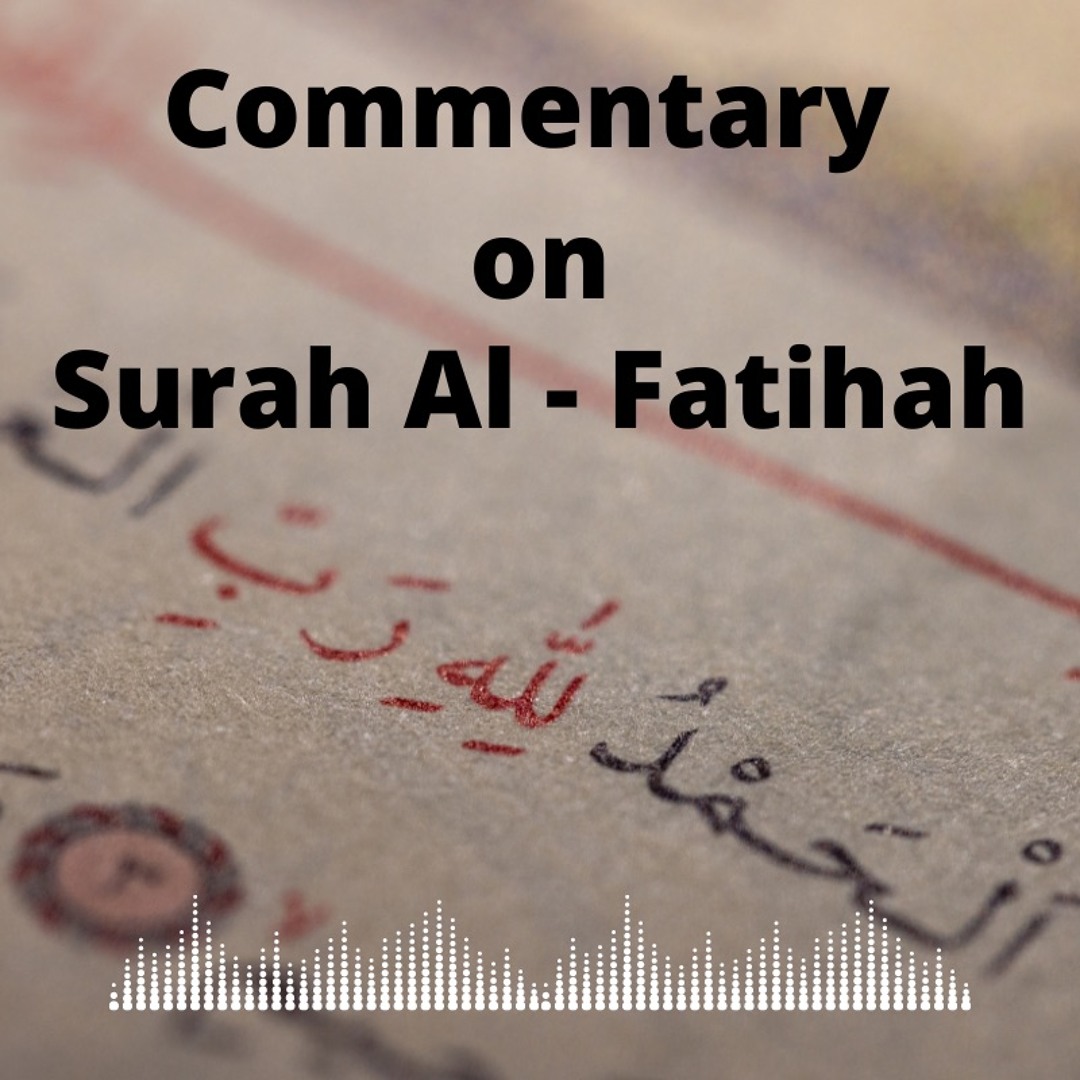 Stream Commentary On Surah Al - Fateha by Lajna Ima’illah UK | Listen ...