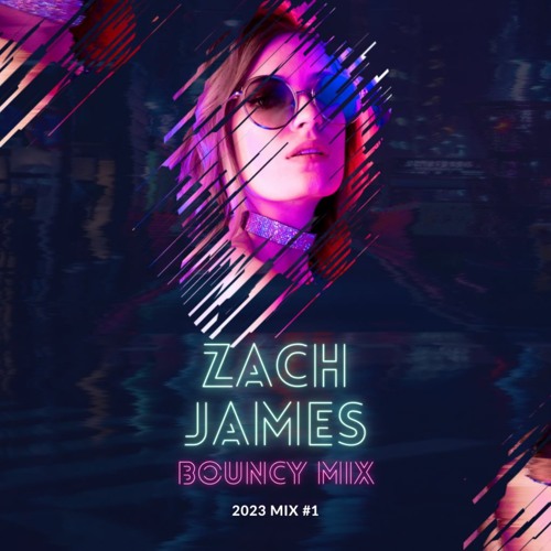 Stream Bouncy Mix 2023 #1 - Zach James by Zach James | Listen online ...