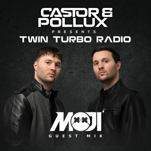 Stream Twin Turbo Radio Ep. 20 (MOJI Guest Mix) by Castor & Pollux ...