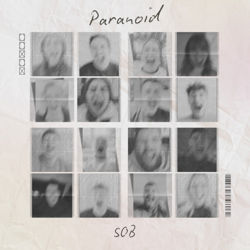 Stream Paranoid - SOB by SOB_IRL | Listen online for free on SoundCloud