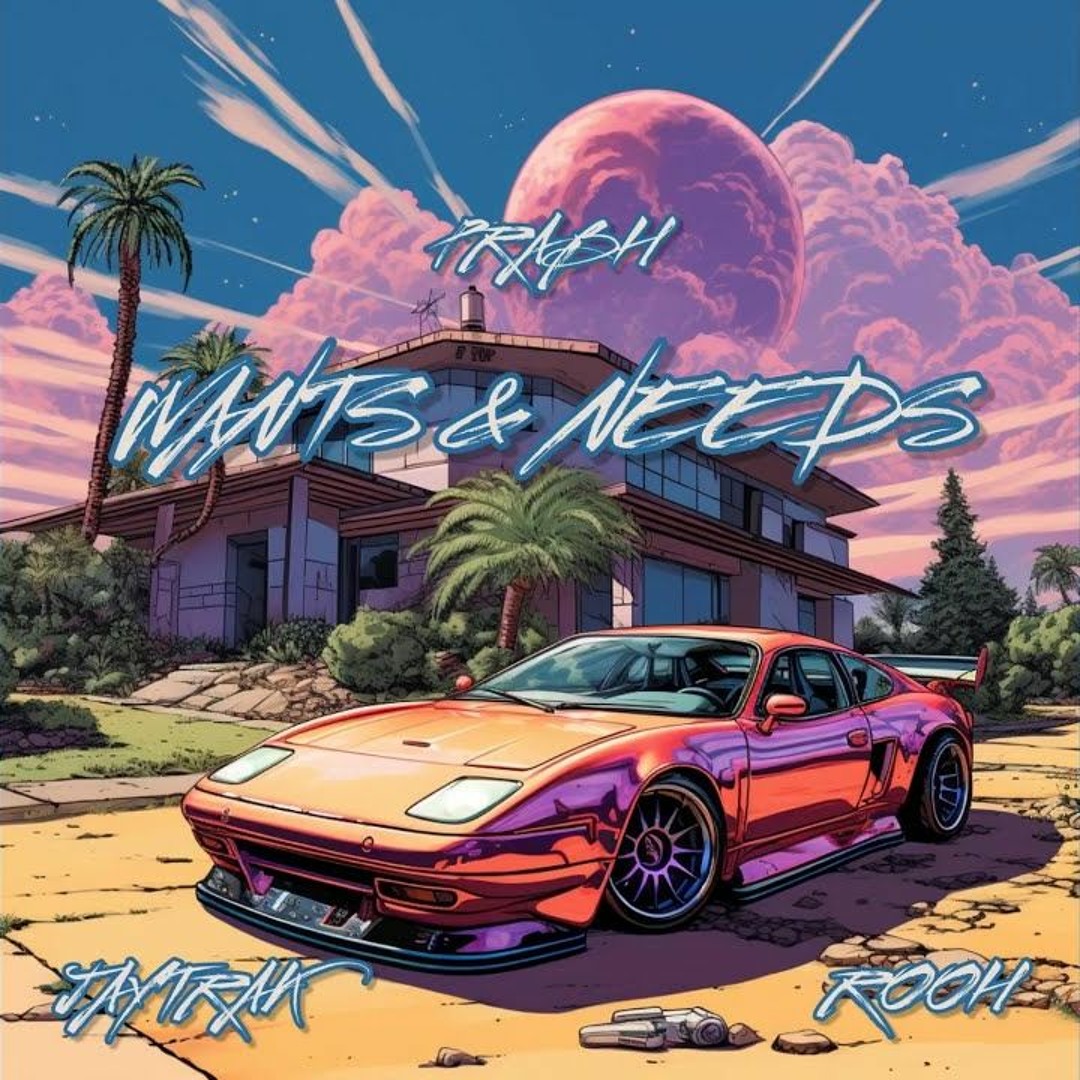 Stream Wants And Needs | Prabh by Brand New Punjabi Songs | Listen ...