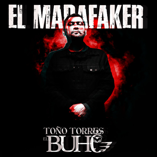 Stream El Madafaker by Toño Torres El Buho | Listen online for free on ...