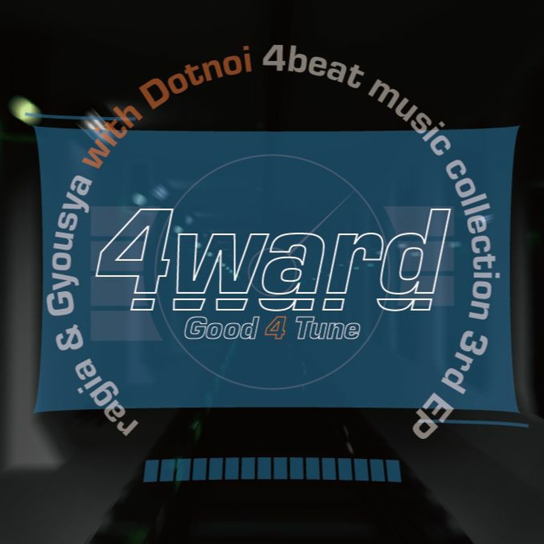 Stream 【XFD】Good4Tune 3rd EP "4ward" by ragia | Listen online for free on SoundCloud