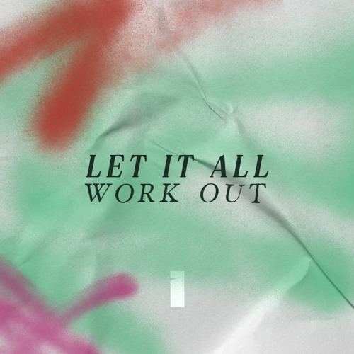 Stream LET IT ALL WORK OUT. by Bobby Santoni | Listen online for free ...