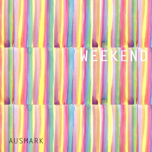 Stream Weekend by Ausmark | Listen online for free on SoundCloud