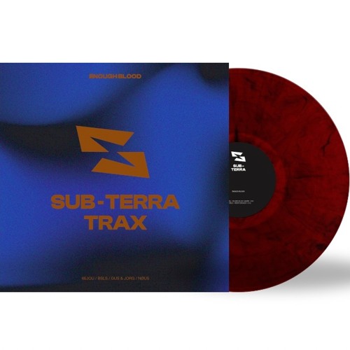 Stream SUB-TERRA TRAX | Listen to 6EJOU & BSLS - Enough Blood Vinyl EP playlist online for free ...