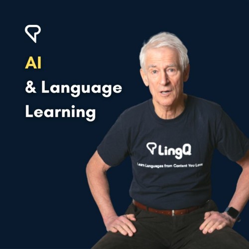 Stream episode AI And Language Learning by Learn Languages with LingoSteve podcast | Listen ...