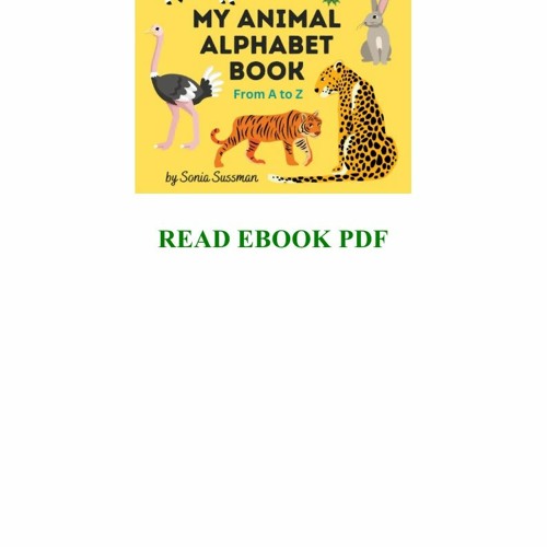 Stream ( ) My Animal Alphabet Book: From A to Z by Keelanlehou | Listen ...