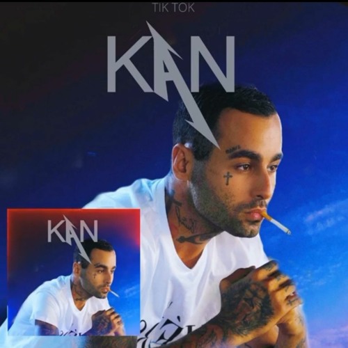 Stream KAN - Tik Tok by KAN_OFFICIAL | Listen online for free on SoundCloud
