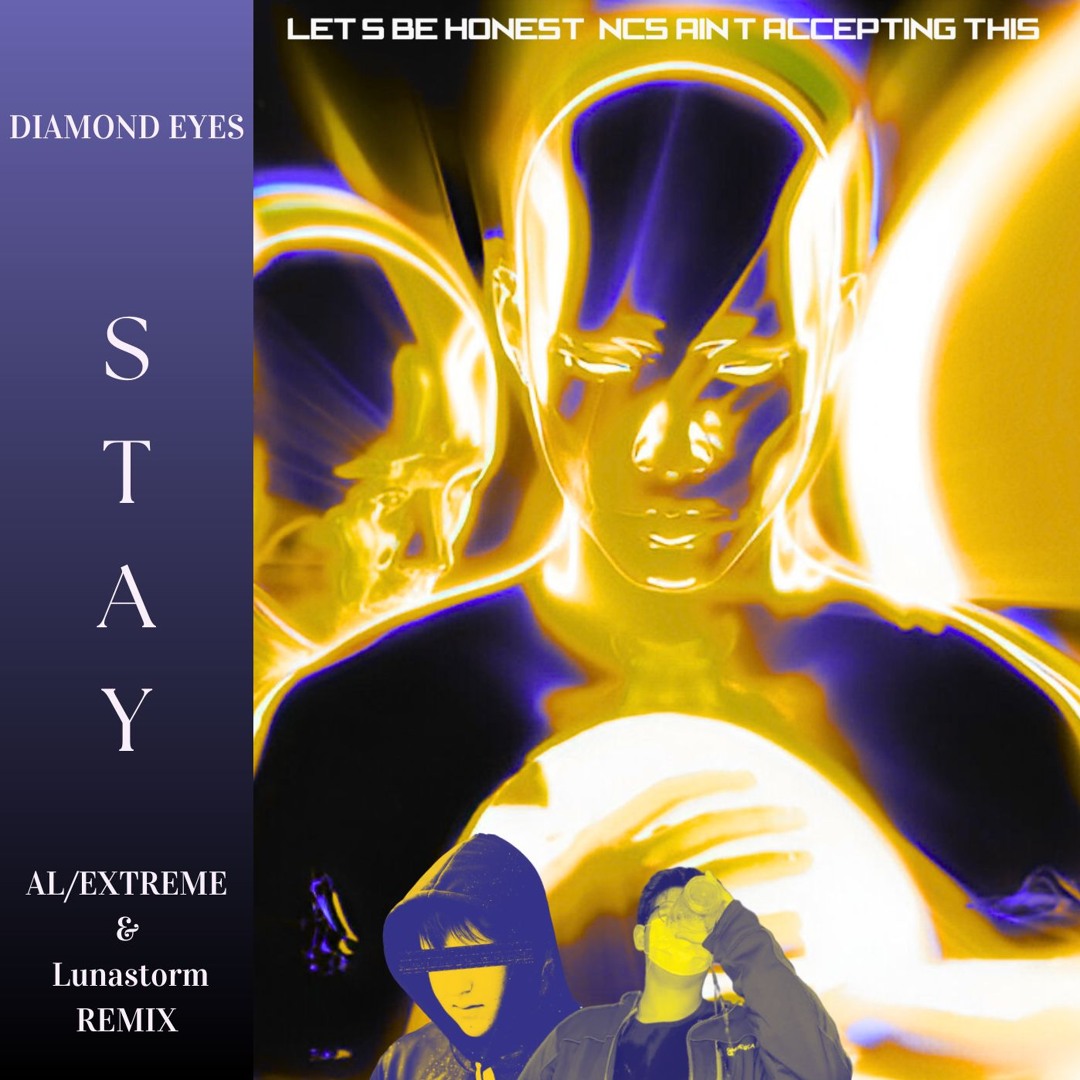 Stream Diamond Eyes - Stay (Lunastorm & AL/EXTREME Remix) by Lunastorm ...