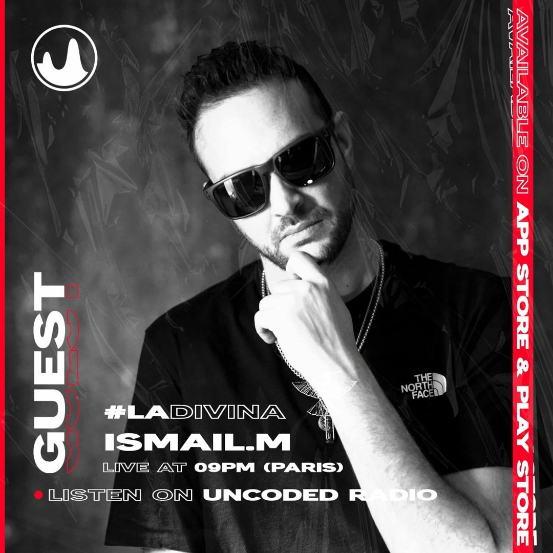 Stream ISMAIL.M - LA DIVINA Radio show #EP278 (Uncoded Radio) [April ...