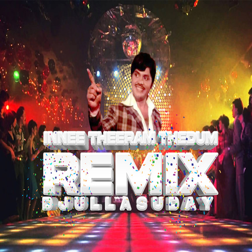 Stream Innee theeram thedum (Remix) by DJ.Ullas Uday | Listen online ...