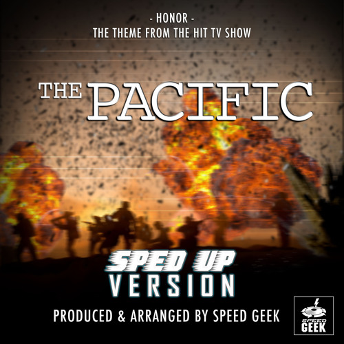 Stream Honor (From "The Pacific") (Sped Up) by Speed Geek | Listen ...
